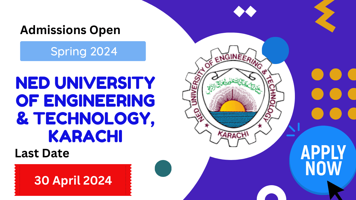[Admissions Open Spring 2024] NED University of Engineering and ...